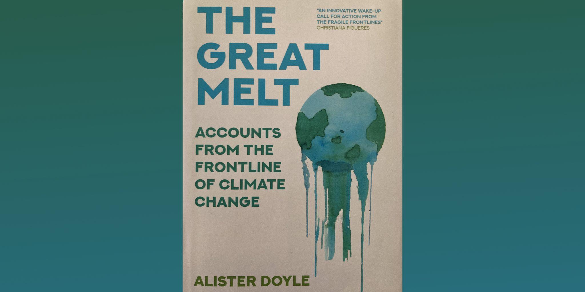 The Great Melt, by Alister Doyle. Review by Barbara Lewis. – londongrip ...